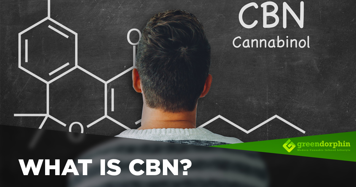 What is CBN or Cannabinol Compound in Marijuana